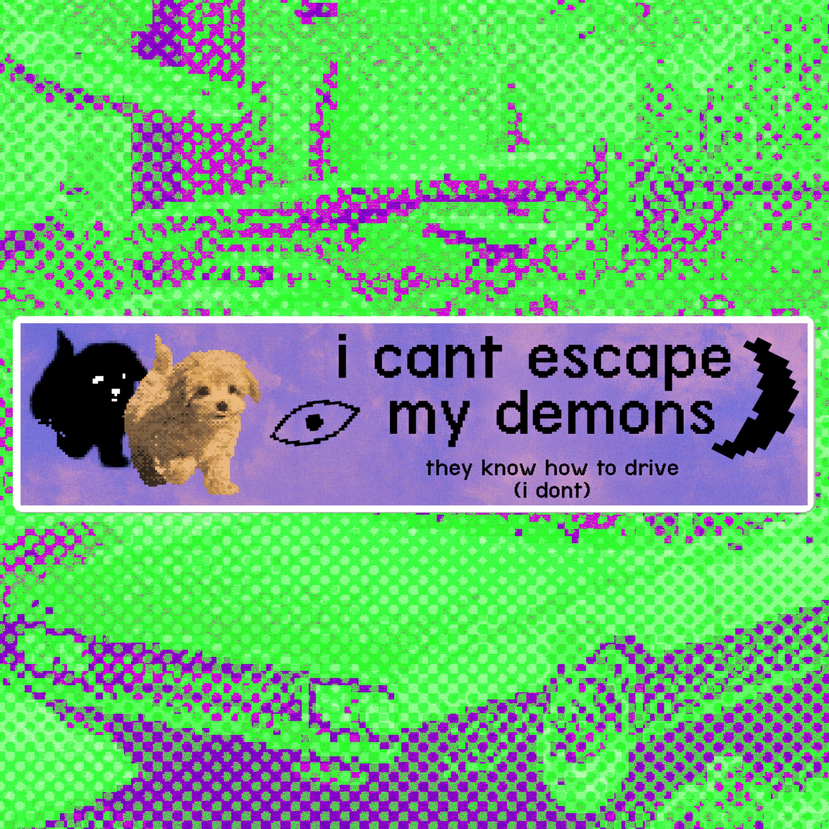 cant escape my demons bumper sticker – dogecore