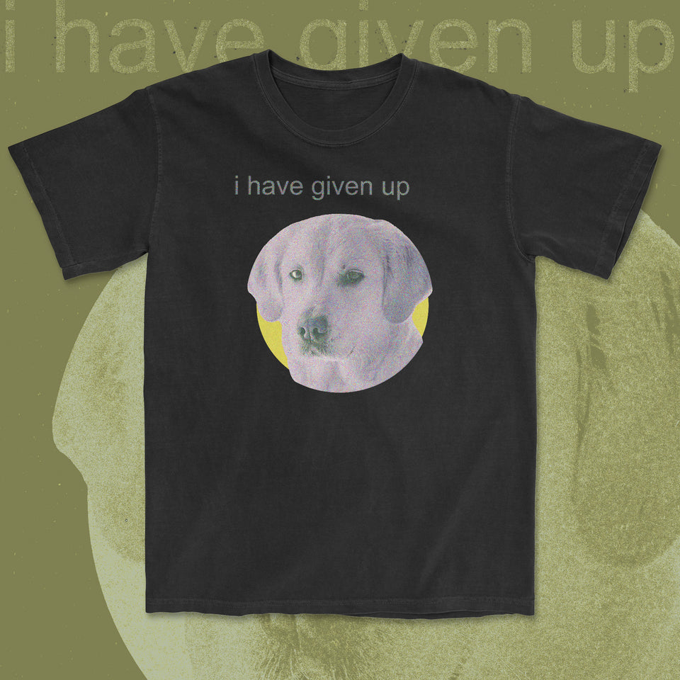 i have given up - t-shirt – dogecore
